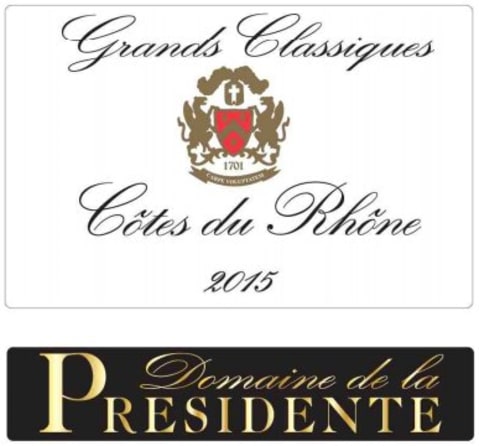 Le Domaine de la Présidente Cotes du Rhone Grands Classiques 2015 ...