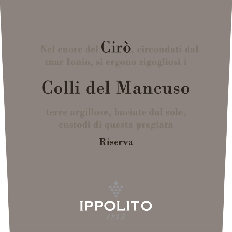 Ippolito 1845 Ciro Classico Superiore Riserva Colli del Mancuso 2019 ...
